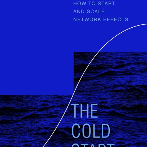 Stream PDF/READ The Cold Start Problem: How to Start and Scale Network ...