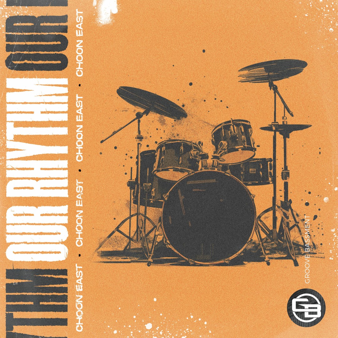 Stream Choon East - Our Rhythm by Groove Bassment | Listen online for ...