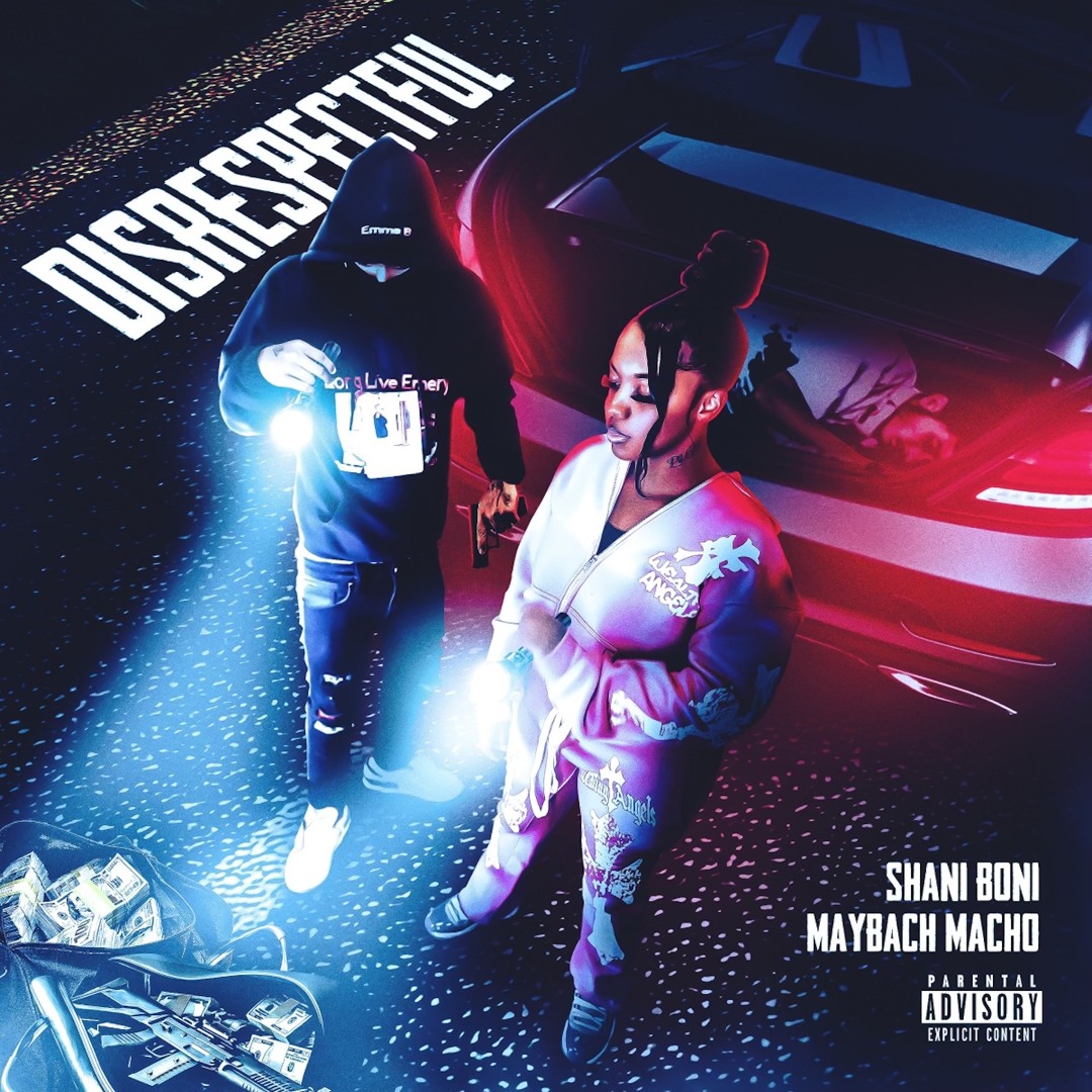 Stream Disrespectful (feat. Maybach Macho) by Shani Boni | Listen ...