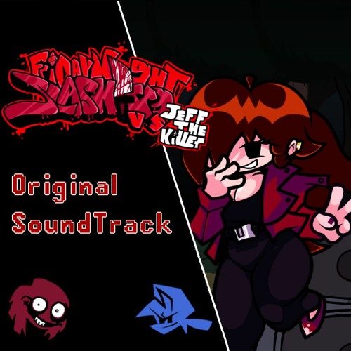 Stream Sadistic Static: Saturday Night Slashin' VS Jeff The Killer OST ...