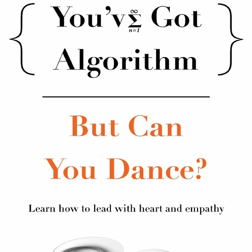 Stream episode [ PDF ] 👉DOWNLOAD👍 You've Got Algorithm, but Can You Dance?: Learn how to lead w ...