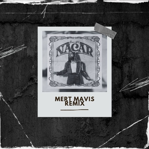 Stream Emre Fel - Nacar [Mert Mavis Remix] by Mert Mavis | Listen ...