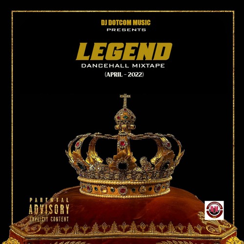 Stream DJ DOTCOM PRESENTS LEGEND DANCEHALL MIXTAPE (APRIL - 2022 ...