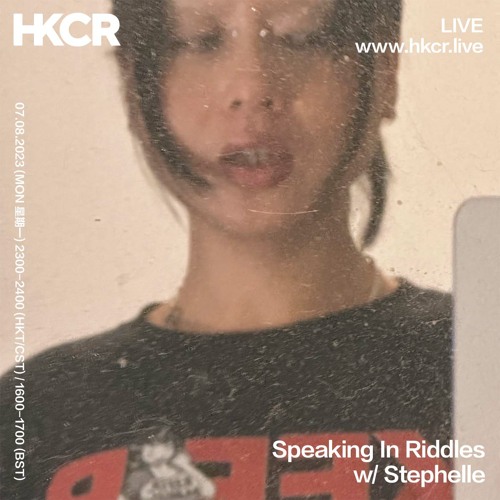 Stream Speaking In Riddles - 07/08/2023 by HKCR | Listen online for ...