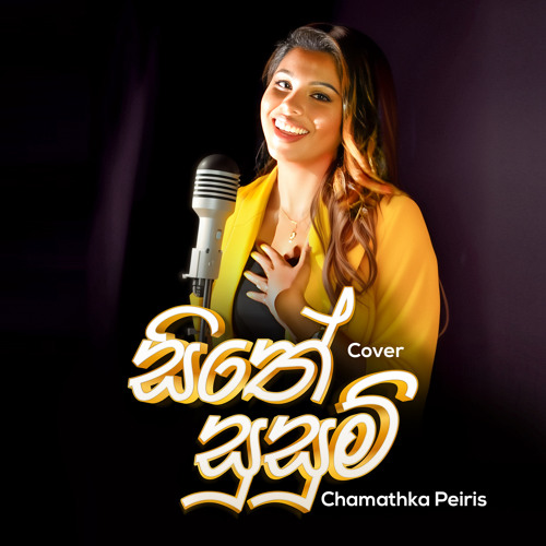 Stream Sithe Susum - (Cover Version) by Chamathka Peiris | Listen ...