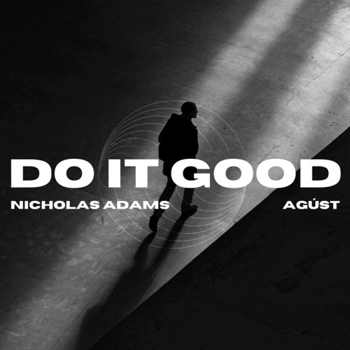 Stream Do It Good (Extended Mix)- FREE DOWNLOAD by AGÚST | Listen ...