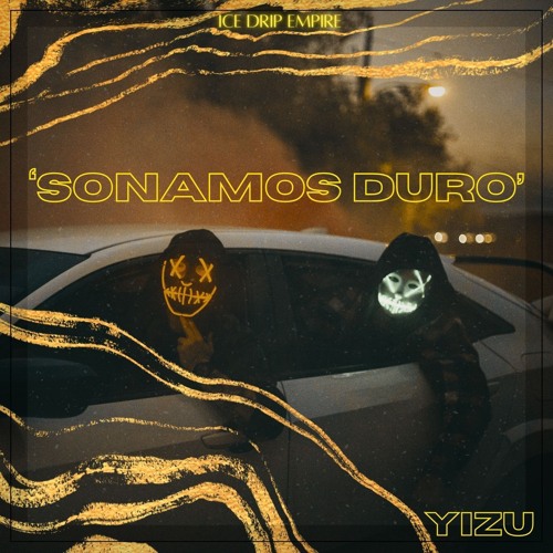 Stream SONAMOS DURO-YIZU (AUDIO)Prod.IDE X VolkaparyzMusik.mp3 by Y I Z ...