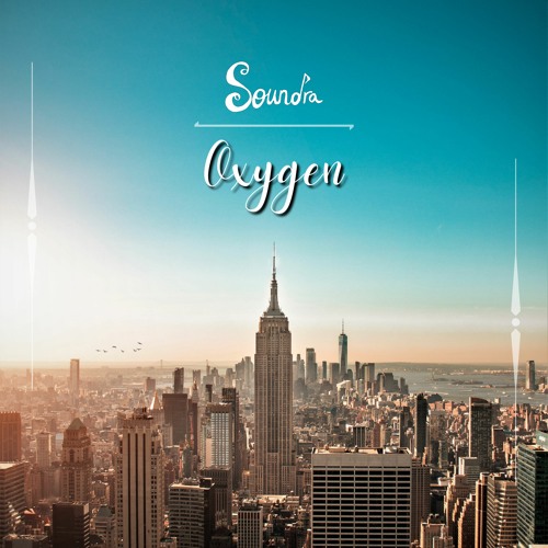 Stream Oxygen by Soundra | Listen online for free on SoundCloud