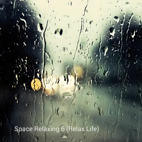 Stream Space Relaxing 6 (Relax Life) by Mijael Serrano | Listen online ...