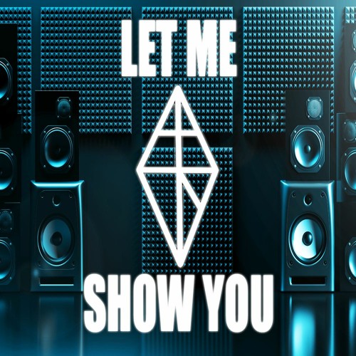 Stream Let Me Show You by Prani 🐺 | Listen online for free on SoundCloud