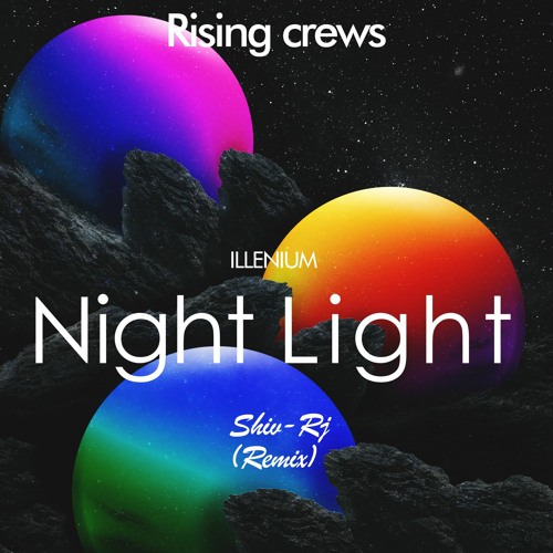 Stream Illenium-Night Light(Shiv-RJ Remix) by ShivRaj | Listen online ...