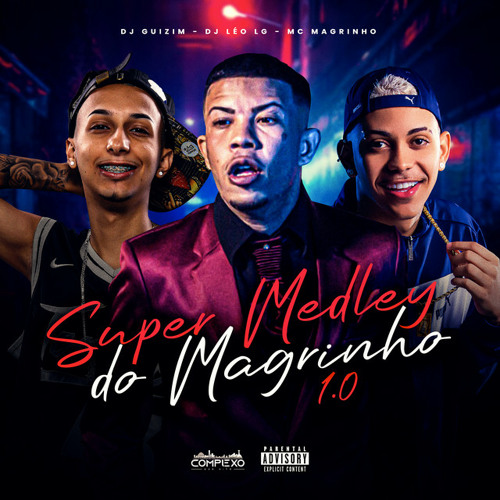 Stream SUPER MEDLEY DO MC MAGRINHO 01 - DJ GUIZIM, DJ LEO LG by Complexo Dos Hits | Listen ...