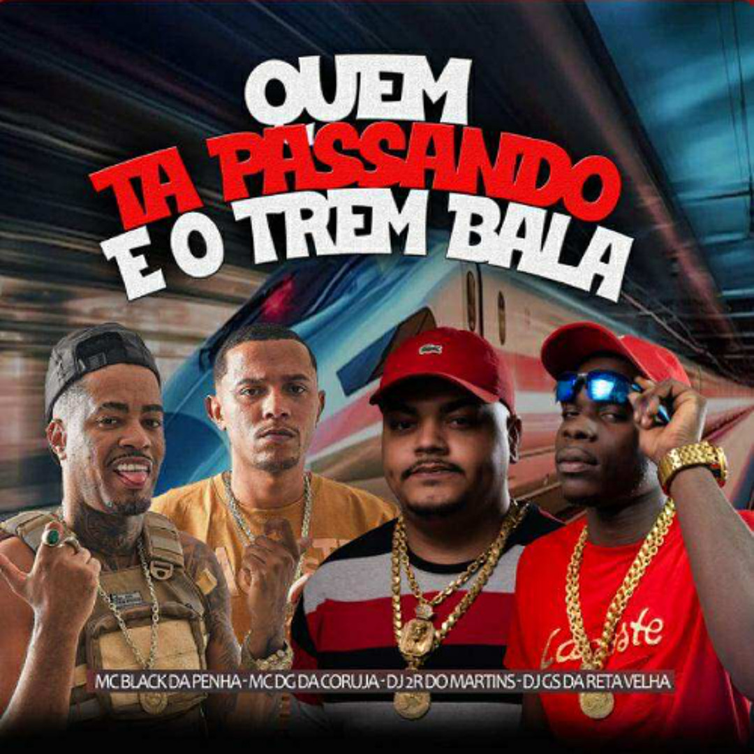 Stream QUEM TA PASSANDO ÉO TREM BALA (( MC' BLACK DA PENHA, MC DG DA CRJ & DJ 2R DO MARTINS ...