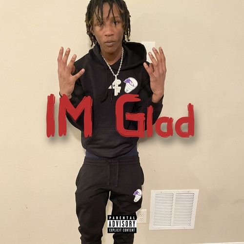 Stream Im Glad by Lil Kee | Listen online for free on SoundCloud
