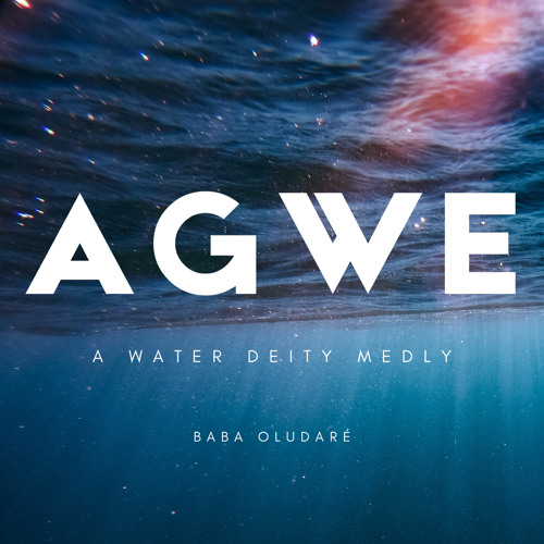 Stream Agwe - a water deity medly Baba Oludaré by Oludare | Listen ...