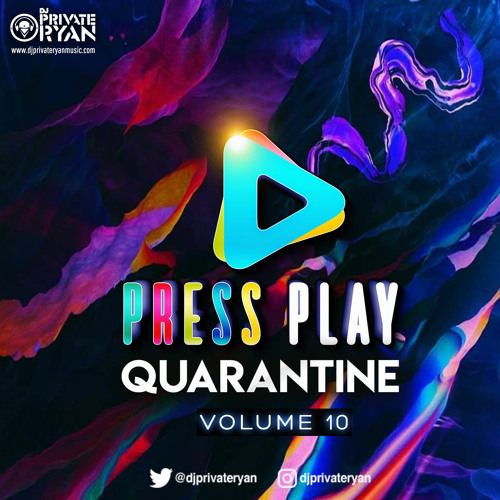 Stream Private Ryan Presents Press Play Quarantine Volume 10 (Still ...