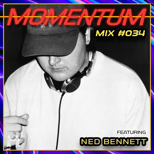 Stream Momentum Mix #034 Ft. Ned Bennett by Momentum Mag | Listen ...