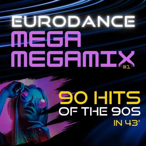 Stream EURODANCE MEGA MEGAMIX! 90 HITS OF THE 90s by Londom @ DANCE 90 ...