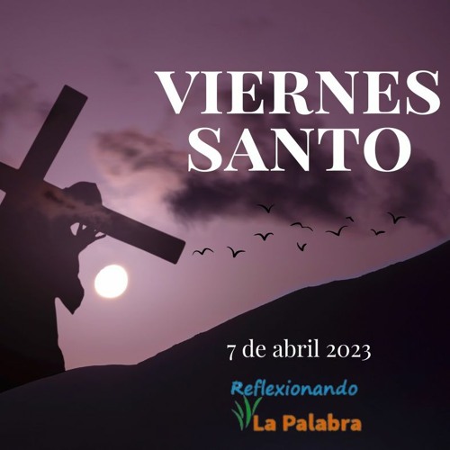 Stream Viernes Santo de la Pasión del Señor 7 de abril del 2023 by ... Stream Viernes Santo de la Pasión del Señor 7 de abril del 2023 by ...