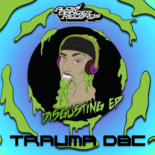 Stream TRAUMA DBC - DISGUSTING EP CLIPS (OUT NOW) by Audio Danger Drum ...