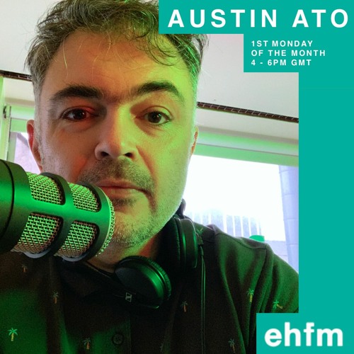 Stream Austin Ato - EHFM - 4th Oct 2021 by Austin Ato | Listen online ...