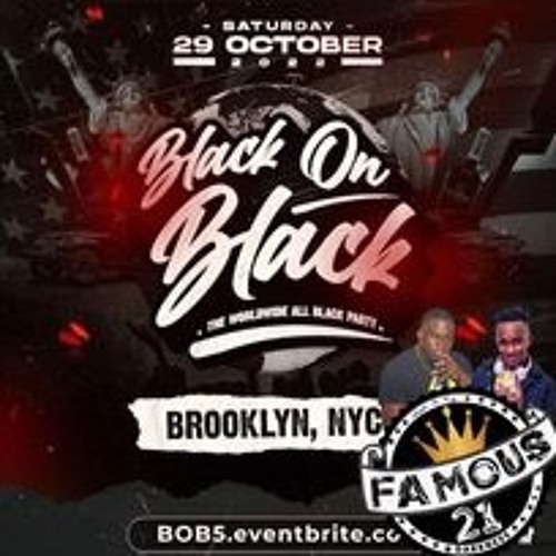 Stream FAMOUS21 LIVE @ BLACK ON BLACK 10.29.22 ( SEEN UP BIRTHDAY NYC ...