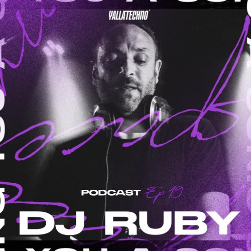 Stream DJ Ruby | Yalla Techno Podcast | EP 19 by Yalla Techno | Listen ...