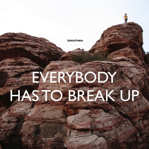 Stream Everybody Has To Break Up by Ian McBurnie | Listen online for ...