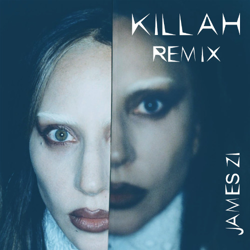 Stream Lady Gaga - KILLAH - (James Zi Trance Mayhem Remix) - FREE DOWNLOAD by James Zi | Listen ...