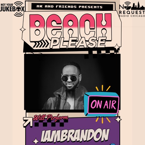 Stream episode Not Your Jukebox 006 Beach Please Live ft. Iambrandon(AK&F) by No Request Radio ...