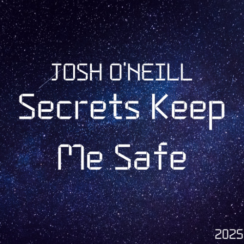 Stream Secrets Keep Me Safe by Josh O'Neill | Listen online for free on ...