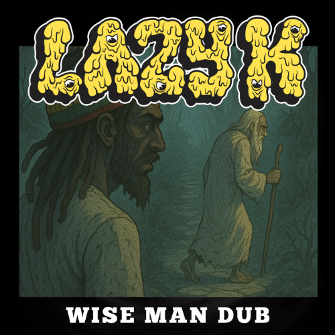 Stream WISE MAN DUB by Lazy K | Listen online for free on SoundCloud