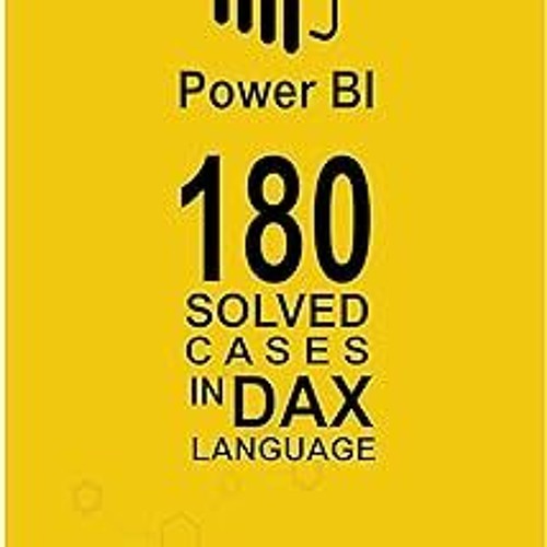Stream 180 SOLVED CASES IN DAX LANGUAGE: POWER BI - Business ... Stream 180 SOLVED CASES IN DAX LANGUAGE: POWER BI - Business ...