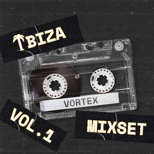 Stream Club ibiza Mixset Vo.1 (Vortex) by IBIZA_Official | Listen online for free on SoundCloud