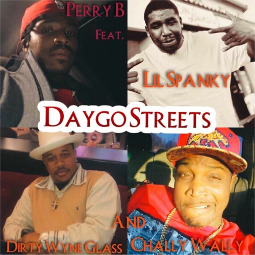 Stream Daygo Streets By Perry B feat. Lil Spanky, Dirty Wyne Glass ...
