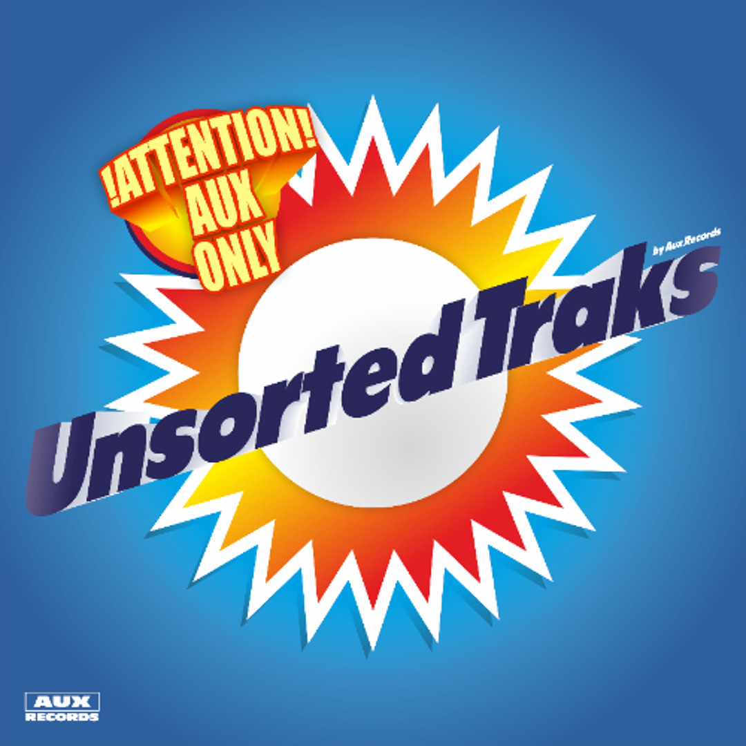 Stream Aux Records | Listen to Various Artists - Unsorted Traks ...