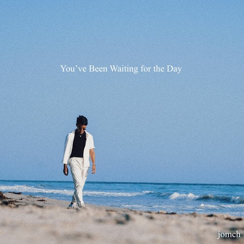 Stream You've Been Waiting for the Day by jomch | Listen online for ...