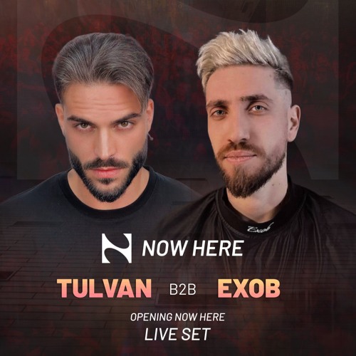 Stream TULVAN b2b EXOB - Opening Live Set @ NOW HERE by Paco Osuna ...