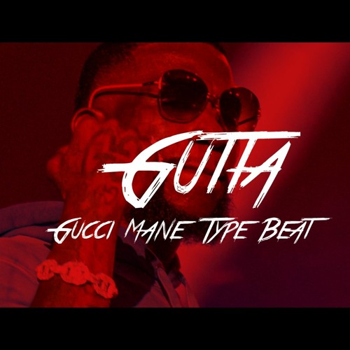 Stream [FREE] Freestyle Type Beat/ Gucci Mane Type Beat/ "Gutta ...