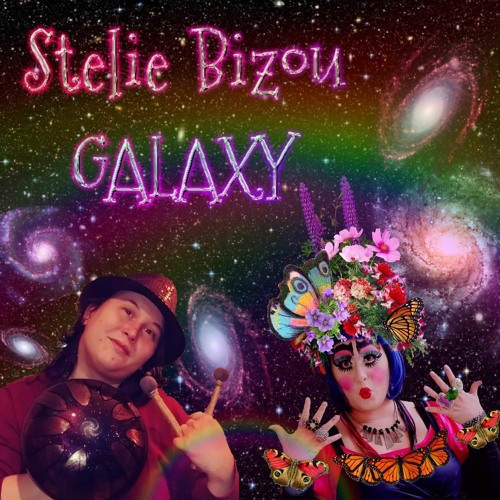 Stream Stelie Bizou -- Galaxy by Stelie Bizou | Listen online for free ...