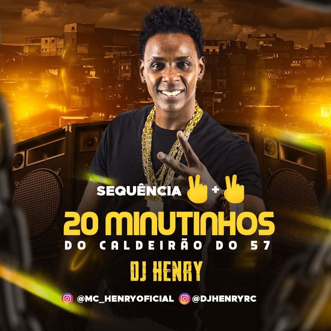 Stream SET DJ HENRY + - RITMINHO DO CALDEIRAO DO 57 by MC HENRY OFC ...