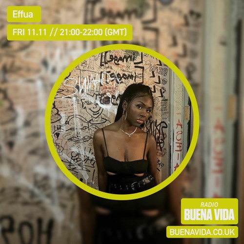 Stream Effua w/ Nika - Radio Buena Vida 11.11.22 by Radio Buena Vida ...