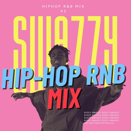 Swazzy Mix 2024 | HipHop Rnb | HipHop Rap | Rnb Mix | Pop | Swazzy | #2 - Listen to music