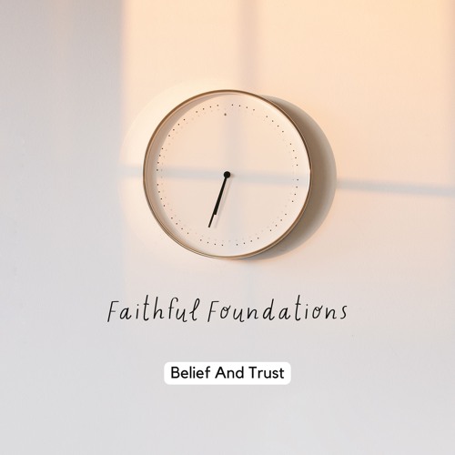 Stream Enduring Foundations by Belief And Trust | Listen online for ...
