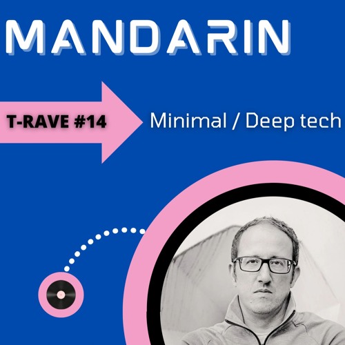 Stream T-Rave #14 By Mandarin by Tehranrave | Listen online for free on SoundCloud