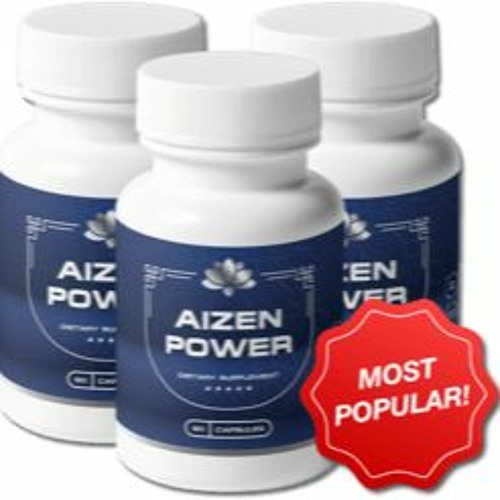 Stream AizenPower (Aizen Power) Read Benefits, Work, Ingredients And ... Stream AizenPower (Aizen Power) Read Benefits, Work, Ingredients And ...