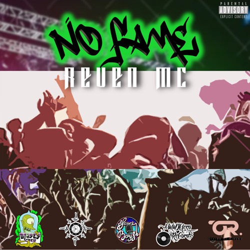 Stream No Fame (2024 Versión remasterizada) [feat. mike mena] by Reven Mc | Listen online for ...