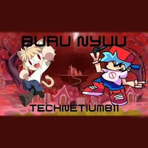 Stream Buru Nyuu - FNF Concept Song by Technnetium811 | Listen online ...