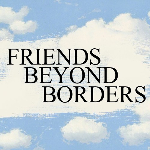 Stream episode Episode 2: Friends Beyond Borders by Stories Beyond ...