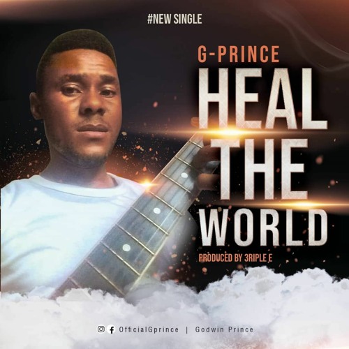 Stream G-Prince - Heal The World by Freeme Music | Listen online for ...